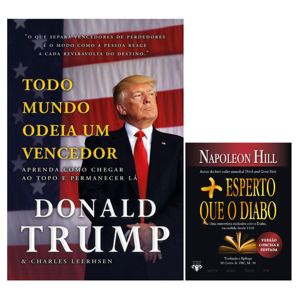 Kit Donald Trump & Napoleon Hill - Todo Mundo Odeia um Vencedor + Mais ...