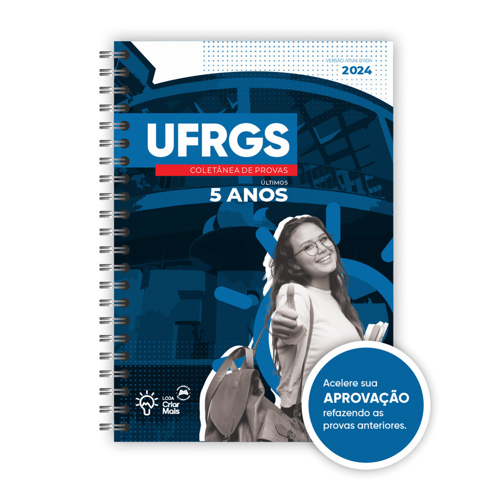 Apostila UFRGS - 5 anos - ÚLTIMAS PROVAS + gabaritos - Faz a Boa!