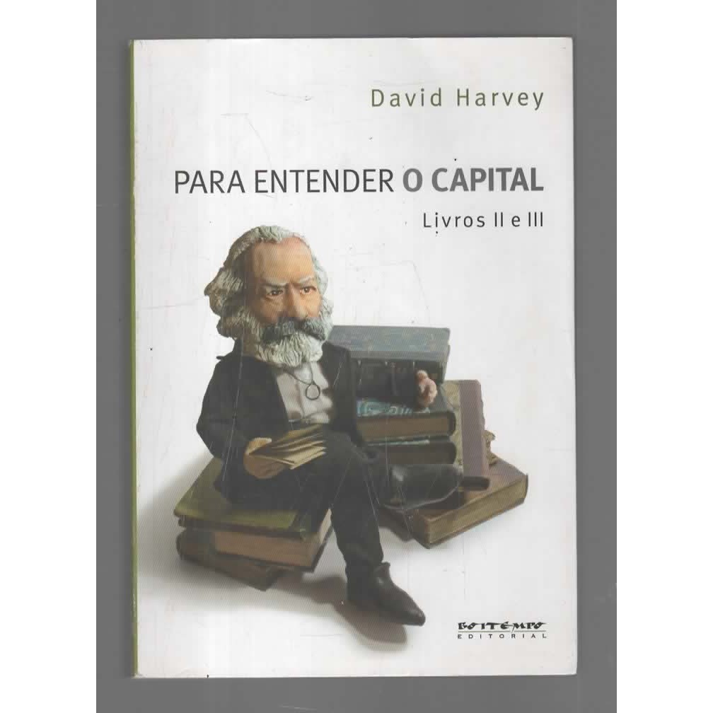 Para Entender o Capital Livros II e III de David Harvey | Shopee Brasil