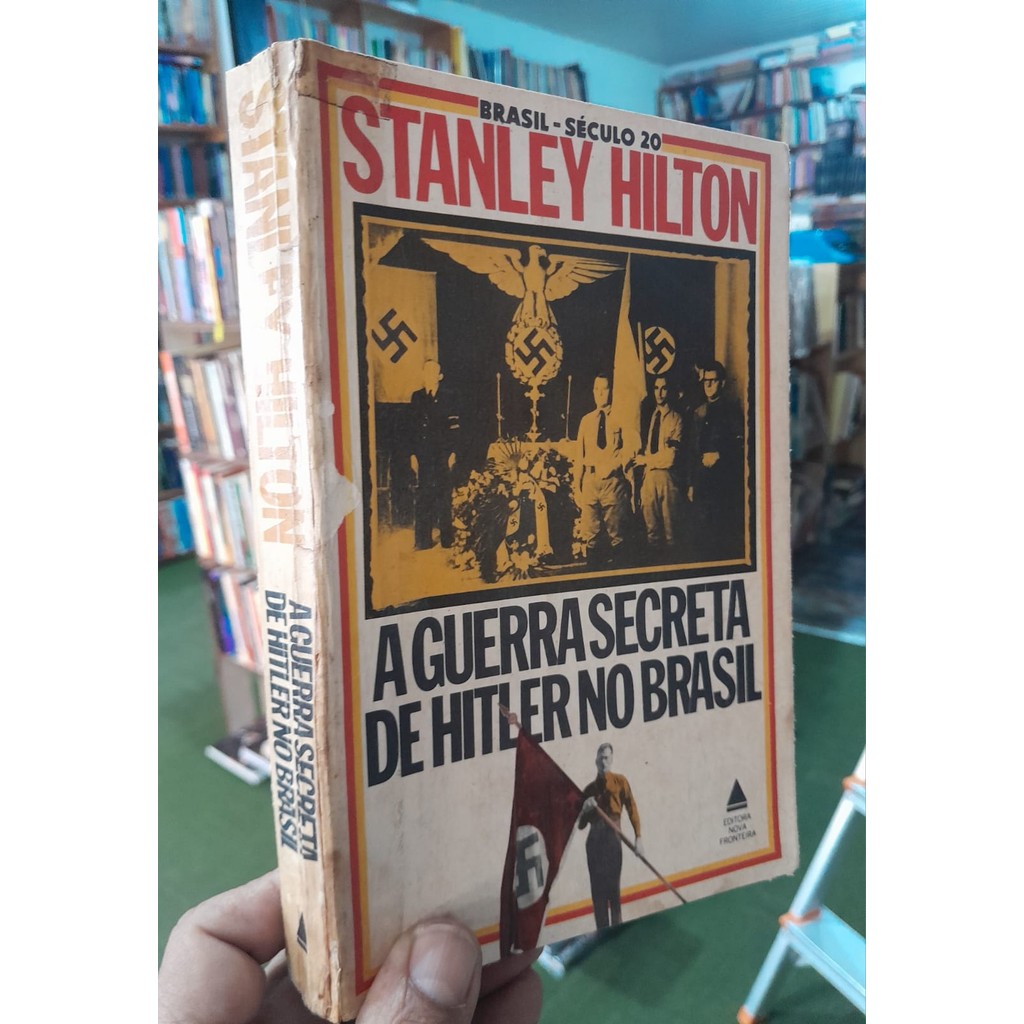 A Guerra Secreta de Hitler no Brasil de Stanley Hilton 7435504 | Shopee ...