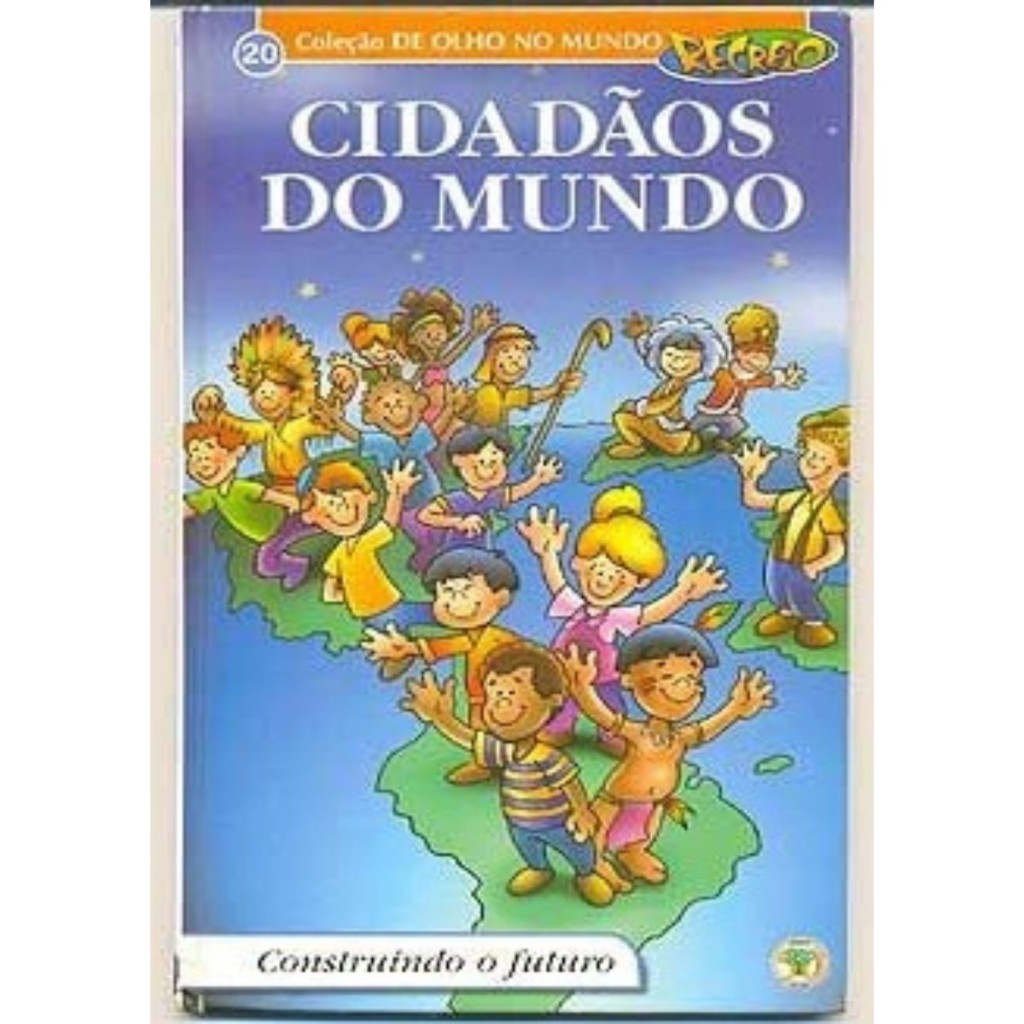 Coleção de Olho no Mundo 20: Cidadãos do mundo, construindo um futuro ...