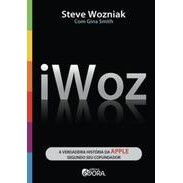 Iwoz- a Verdadeira História da Aple Segundo Seu Cofundador autor Steve Wozniak/ Gina Smith ...