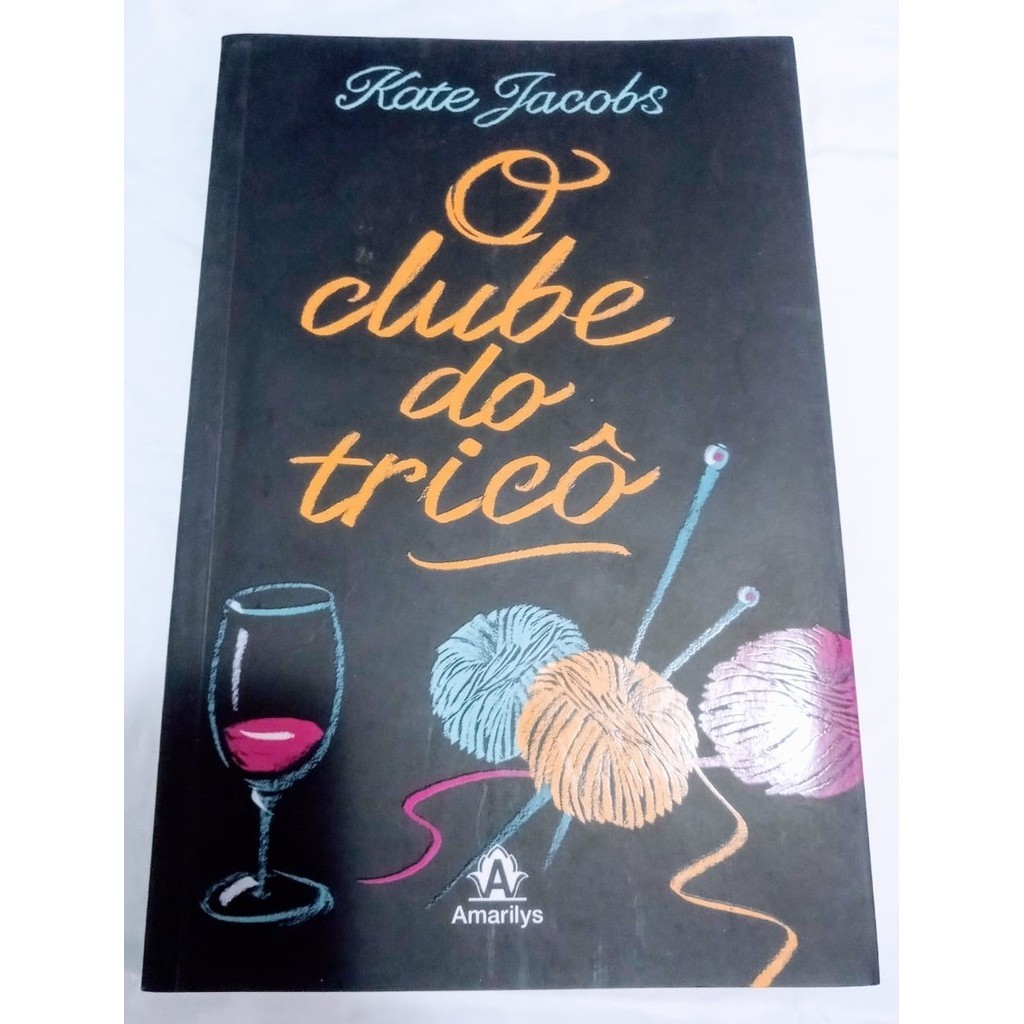 O Clube Do Trico de Kate Jacobs - Carolina Mesquita | Shopee Brasil