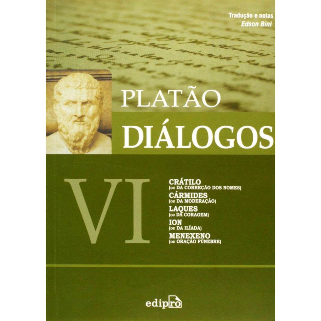Diálogos VI - Cratilo, Carmides, Laques, Ion, Menexeno | Shopee Brasil