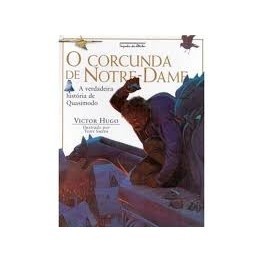 O CORCUNDA DE NOTRE-DAME: A VERDADEIRA HISTÓRIA DE QUASIMODO autor ...