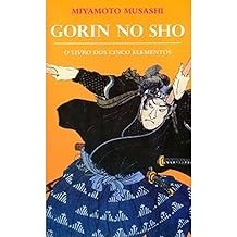 Gorin No Sho. O Livro dos Cinco Elementos Miyamoto Musashi and José ...