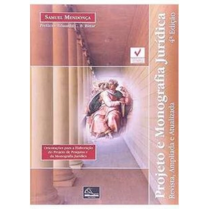 Projeto e Monografia Jurídica - 4ª Edição Revista, Ampliada e Atualiza ...