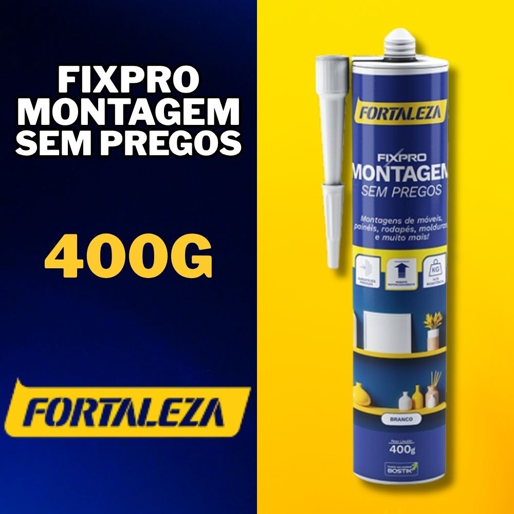 Cartucho Fixpro Montagem Sem Pregos Fortaleza 400 g – Adesão Instantânea e Acabamento Impecável ...