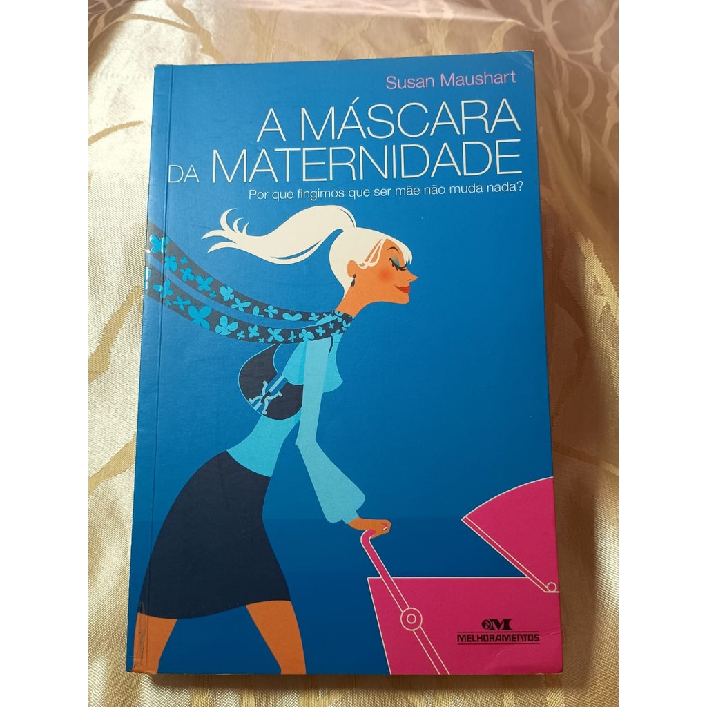 A Máscara da Maternidade de Susan Maushart | Shopee Brasil