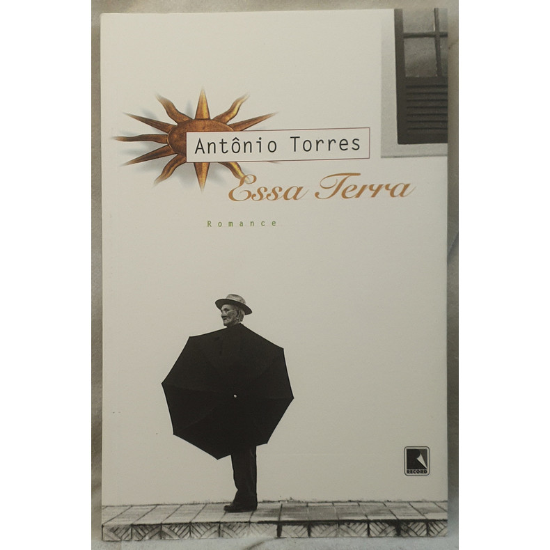 Livro Essa Terra - Antônio Torres - Editora Record | Shopee Brasil