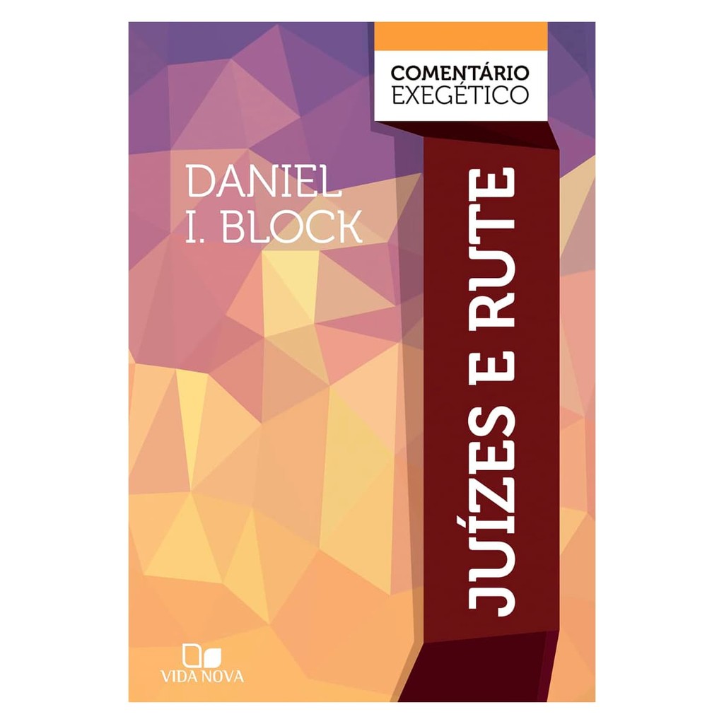 Juízes e Rute - Comentário Exegético - Daniel I. Block | Shopee Brasil