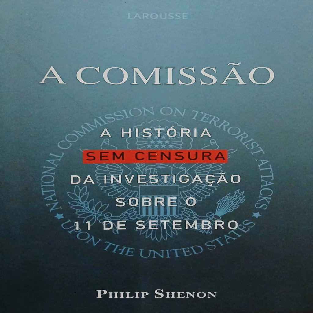 A Comissão - A História sem Censura da Investigação sobre o 11 de ...