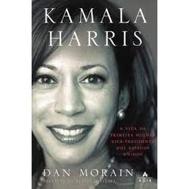 KAMALA HARRIS - A VIDA DA PRIMEIRA MULHER VICE-PRESIDENTE DOS ESTADOS ...
