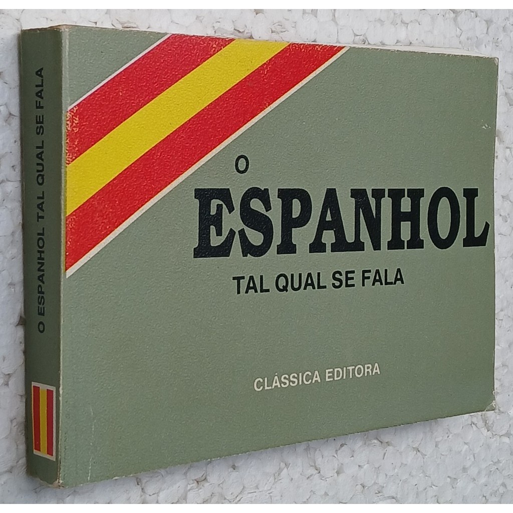 O Espanhol Tal Qual se Fala 31ª edição - novíssimo guia de conversação ...
