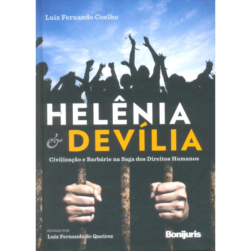 Helênia e Devília - Civilização Barbárie na Saga dos Direitos Humanos ...