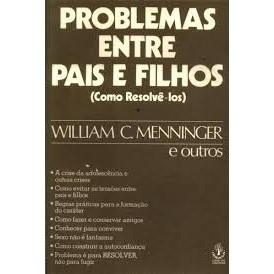 Problemas Entre Pais e Filhos (como Resolvê-los) autor William ...