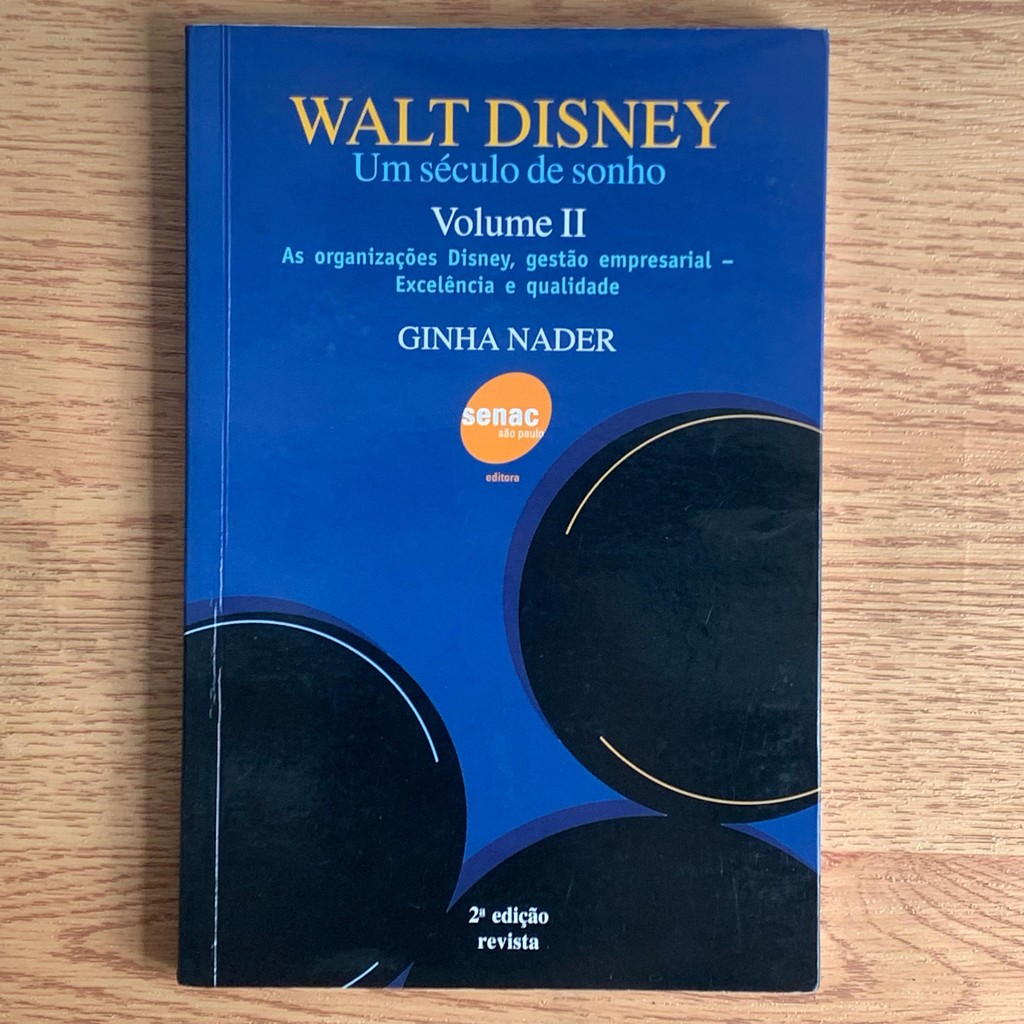 LIVRO WALT DISNEY UM SÉCULO DE SONHO VOL 2 - SENAC SP - GINHA NADER ...