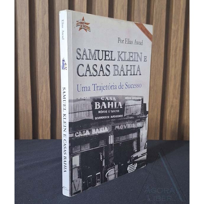 Samuel Klein E Casas Bahia: Uma Trajetoria De Sucesso de Elias Award ...