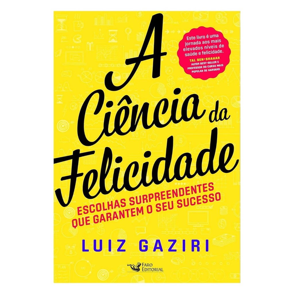 A Ciência da Felicidade - Luiz Gaziri | Shopee Brasil