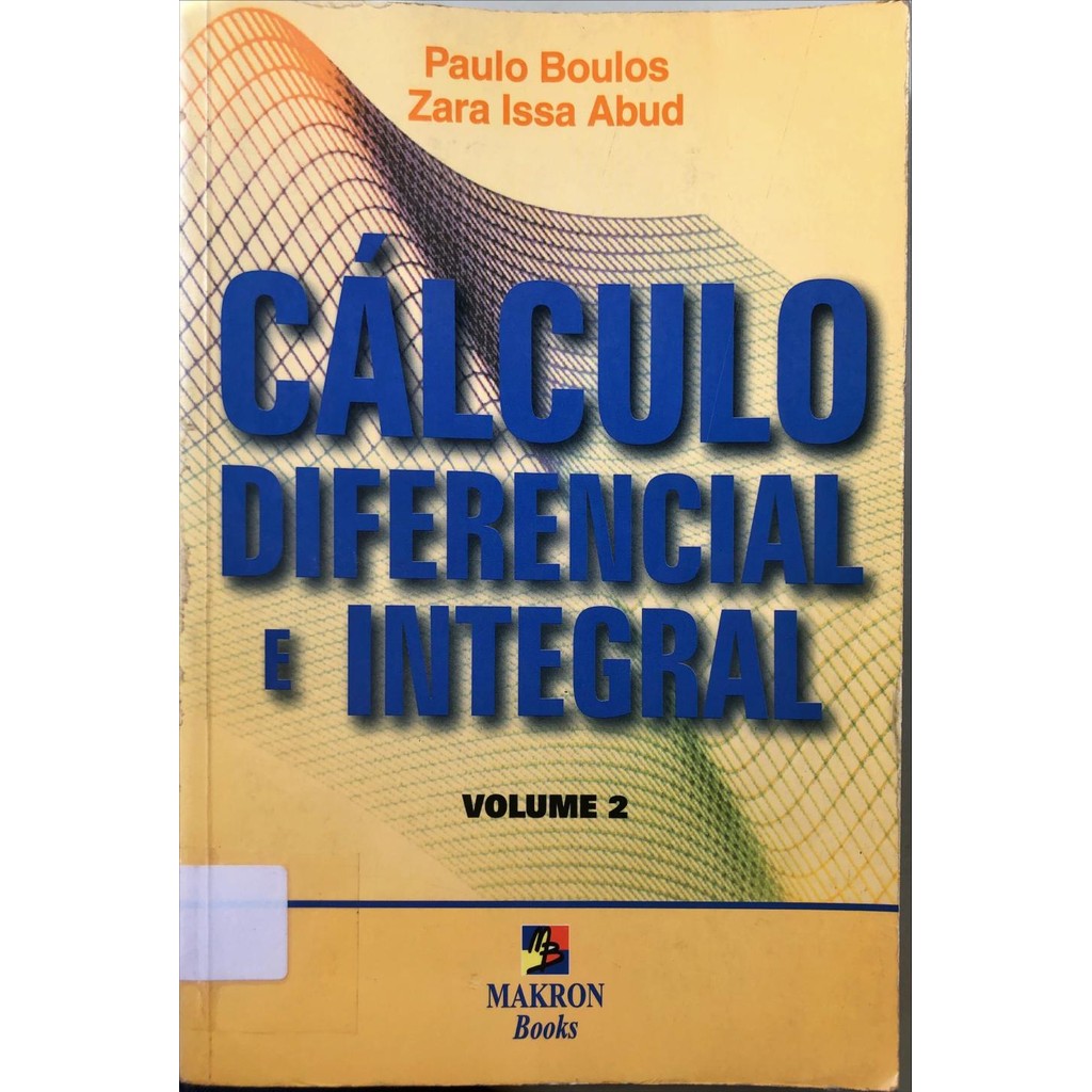 Livro Calculo Diferenciado Integral Vl 2 de Paulo Boulos e Zara Issa ...