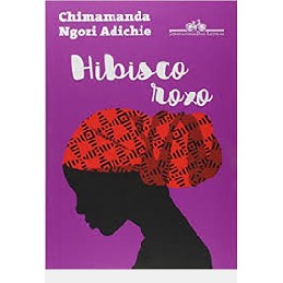 Hibisco roxo autor Chimamanda Ngozi Adichie | Shopee Brasil