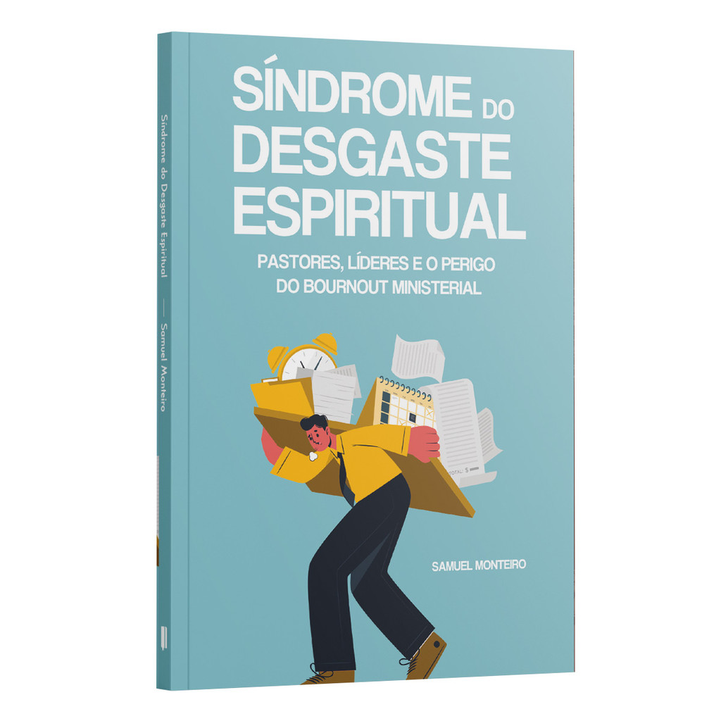 A Síndrome do Desgaste Espiritual | Pastores, Líderes e o Perigo do ...