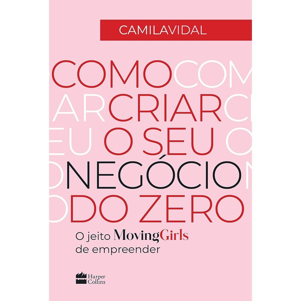 Livro Como Criar O Seu Negocio Do Zero: O Jeito Moving Girls De Empreender | Shopee Brasil