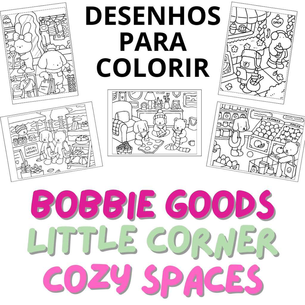 KIT Bobbie Goods + Little Corner + Cozy Friends: DESENHOS PARA COLORIR ...