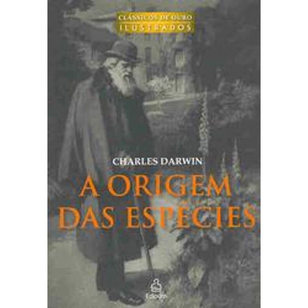 A Origem das Espécies de Charles Darwin; Getulio Delphim; Anna Duarte ...