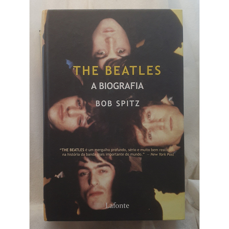 Livro The Beatles - A Biografia - Bob Spitz - Editora Lafonte | Shopee ...