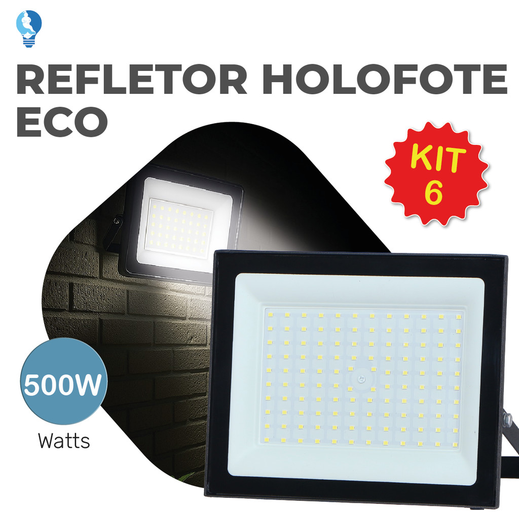 Kit 6 Holofote Refletor Led ECO Pro 500W Luz Fria IP65 | Luz Econômica | Para Jardim | Shopee Brasil