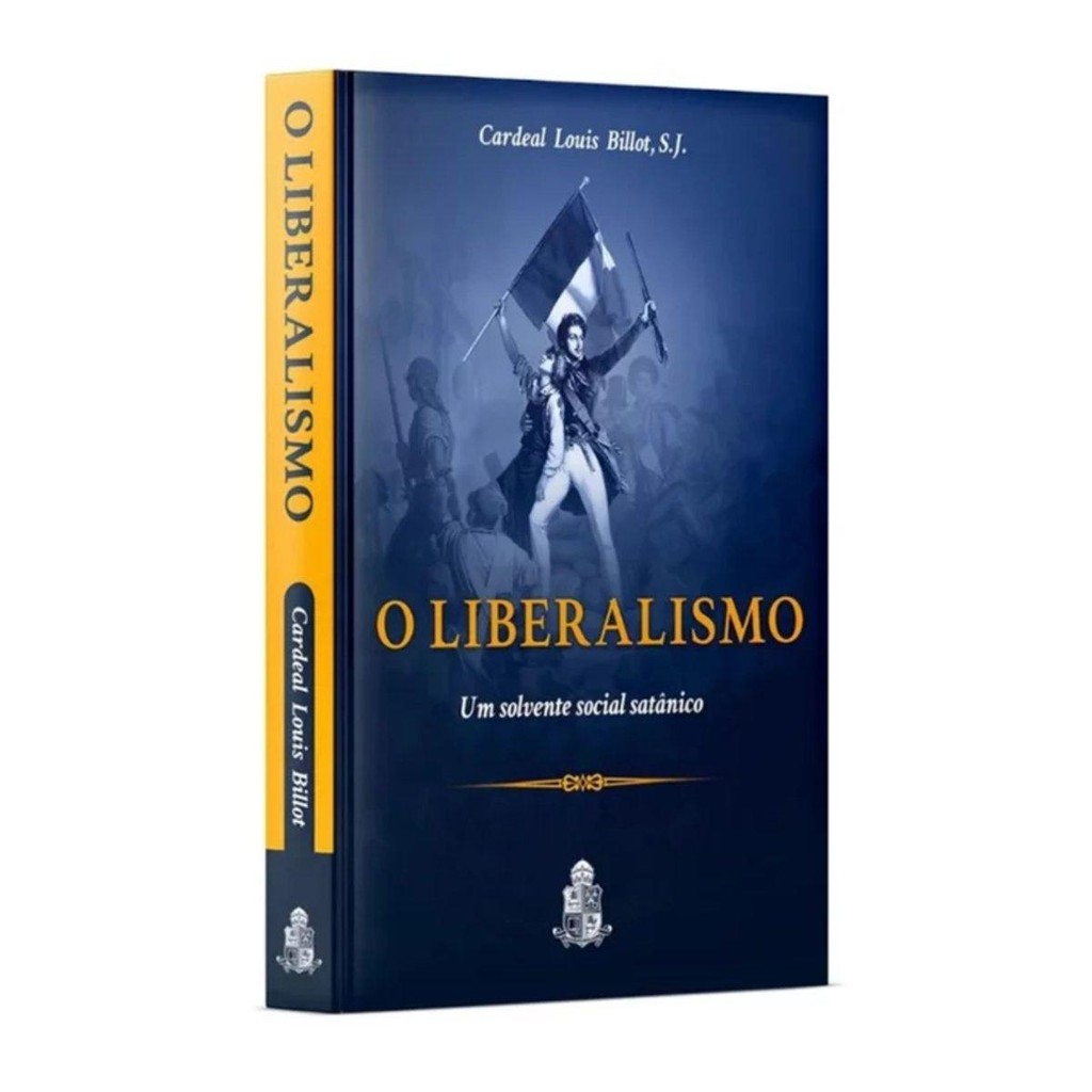 O Liberalismo ( Cardeal Louis Billot, S.J. ) | Shopee Brasil