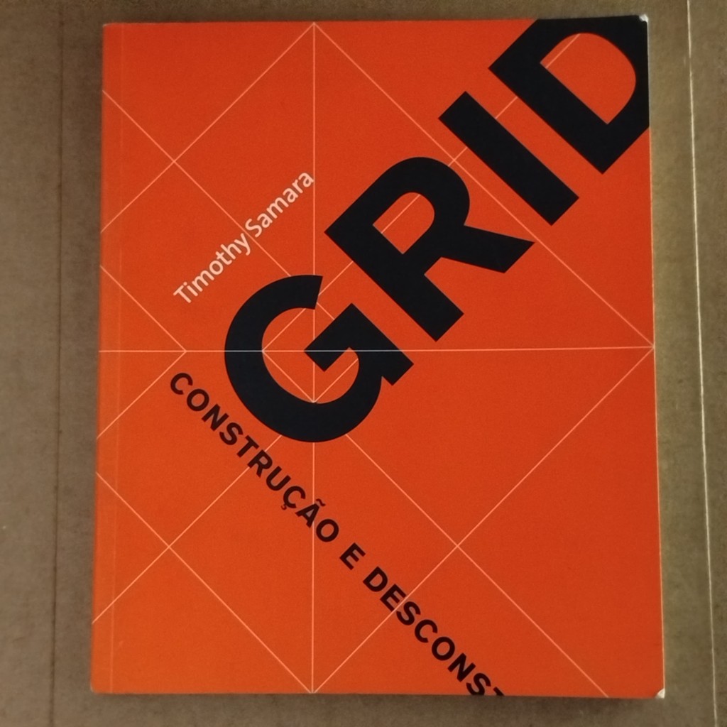 LIVRO GRID - CONSTRUÇÃO E DESCONSTRUÇÃO - TIMOTHY SAMARA | Shopee Brasil