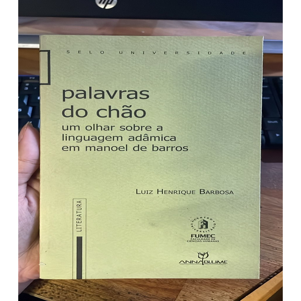 Palavras do chão - Um olhar sobre a linguagem adâmica em Manuel Barros ...