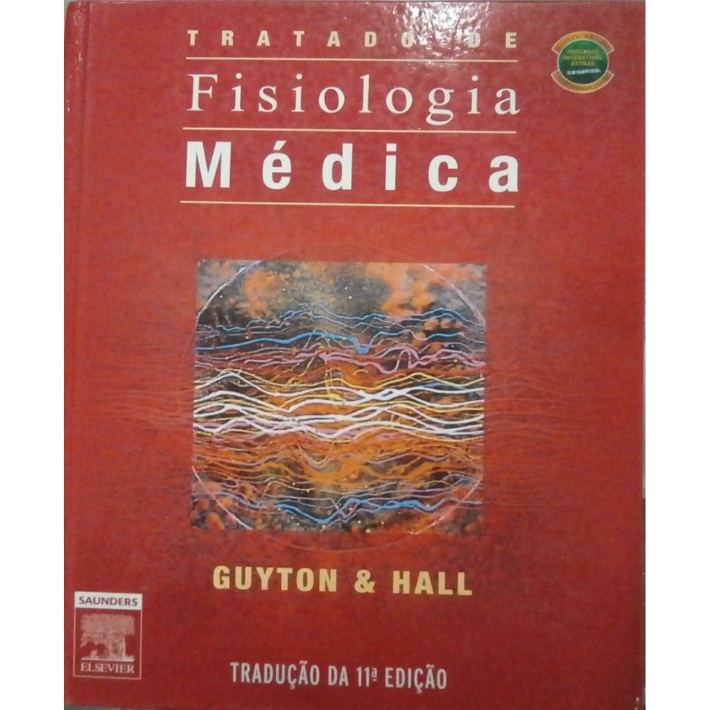 Tratado de Fisiologia Médica autor Arthur C. Guyton e John Hall ...