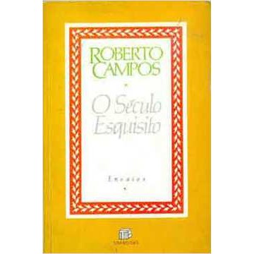 O Século Esquisito de Roberto Campos | Shopee Brasil