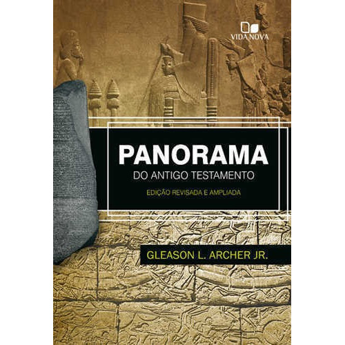 Panorama Do Antigo Testamento Gleason L. Archer Jr. Editora Vida Nova ...