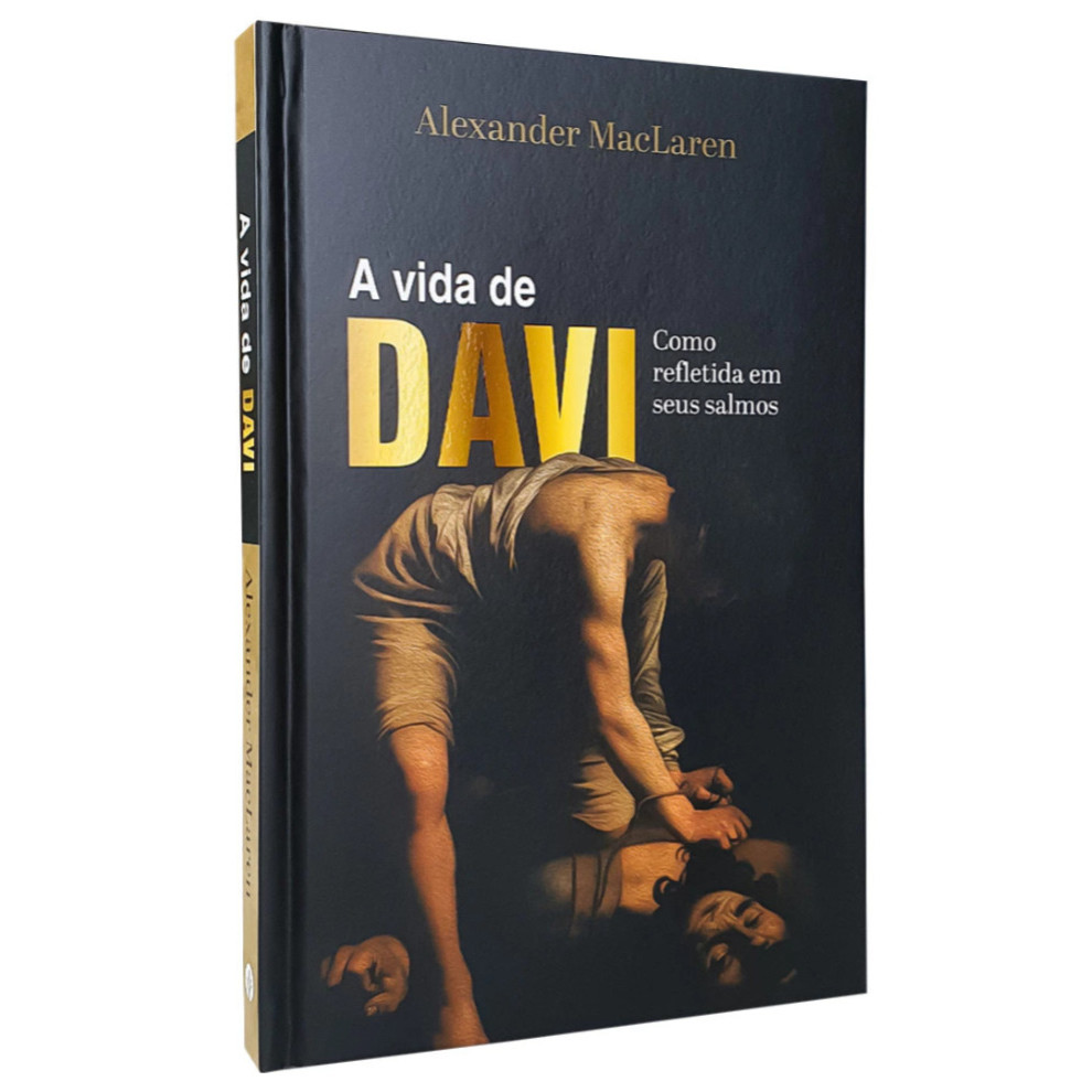 Livro A Vida De Davi Como Refletida Em Seus Salmos | Alexander Maclaren - Capa Dura | Shopee Brasil
