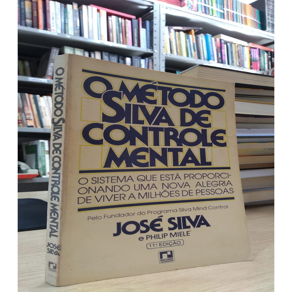 O Método Silva de Controle Mental autor José Silva | Shopee Brasil