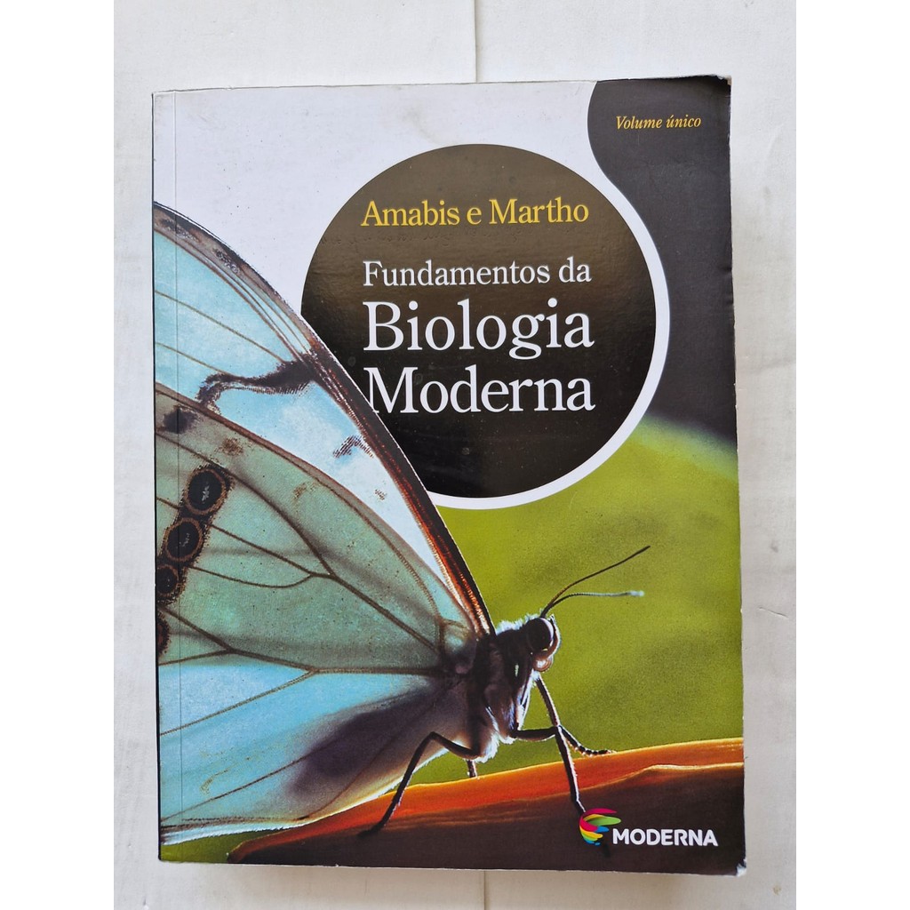 LIVRO, FUNDAMENTOS DA BIOLOGIA MODERNA, AMABIS E MARTHO, VOLUME ÚNICO ...