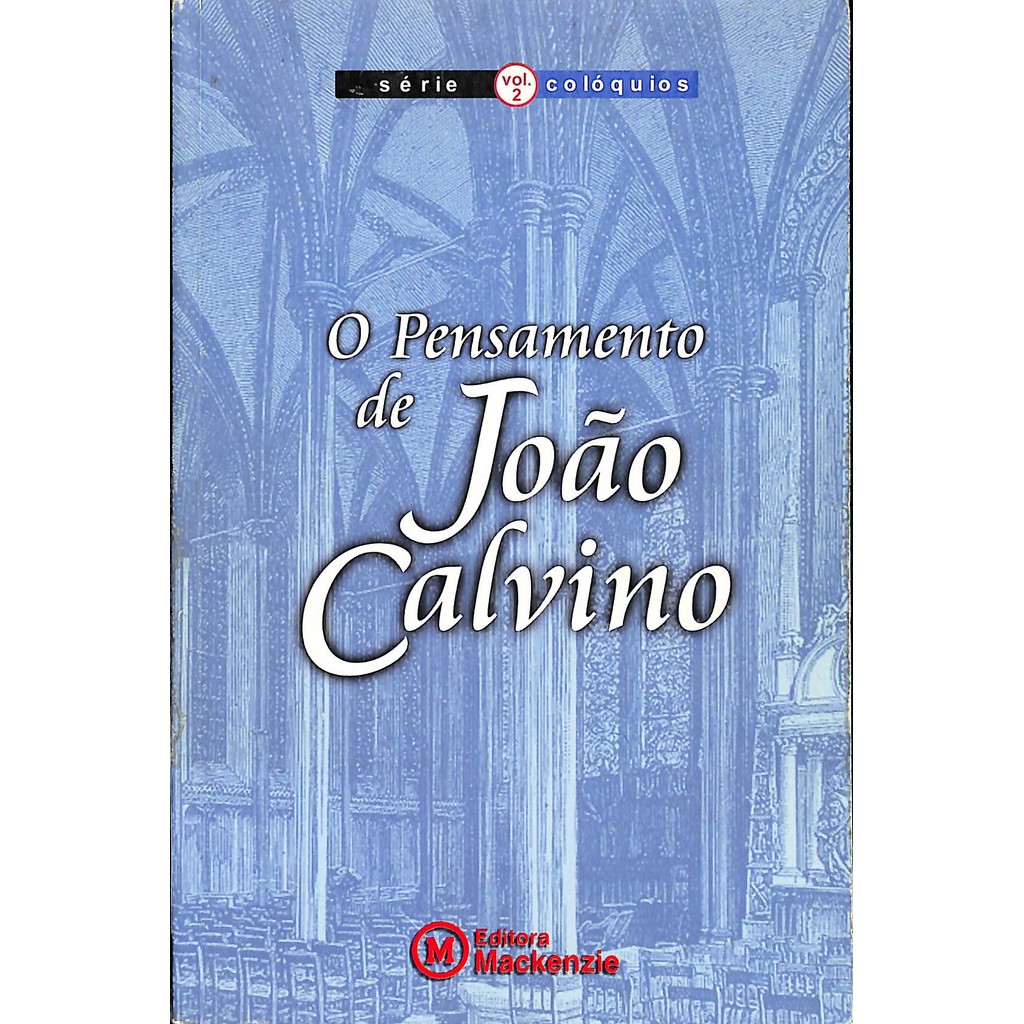 O pensamento de joão calvino de Editora mackenzie 7306449 | Shopee Brasil