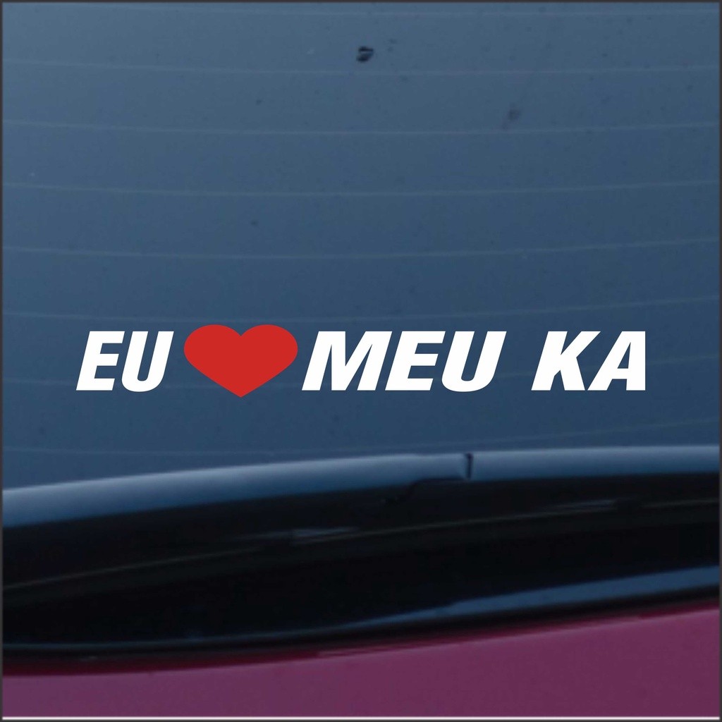 Adesivo 20x2cm Eu Amo Meu Ford KA a340 | Shopee Brasil