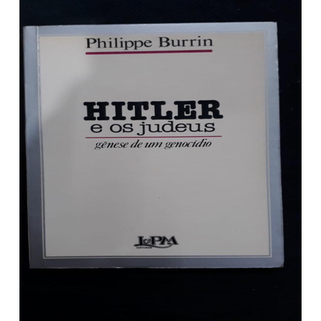 Hitler e os Judeus - Gênese de Um Genocídio autor Philippe Burrin ...