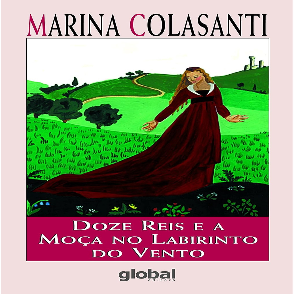 Doze reis e a moça no labirinto do vento autor Marina Colasanti ...