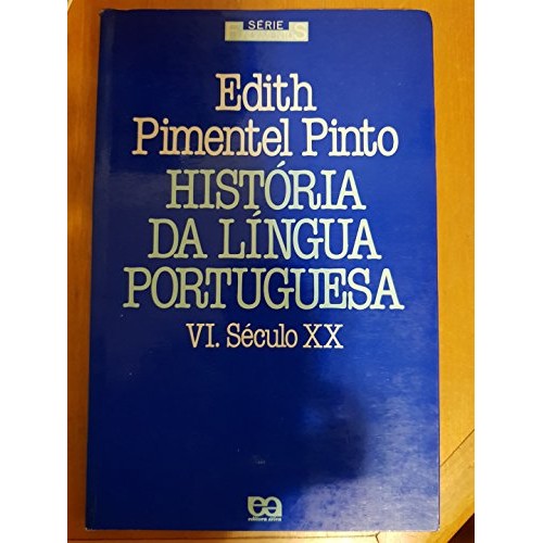 História da Língua Portuguesa VI. Século XX de Edith Pinto 7062528 ...