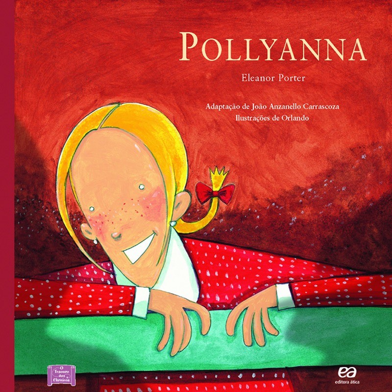 Pollyanna: A Menina que Ensinou o Mundo a Ser Feliz! | Shopee Brasil