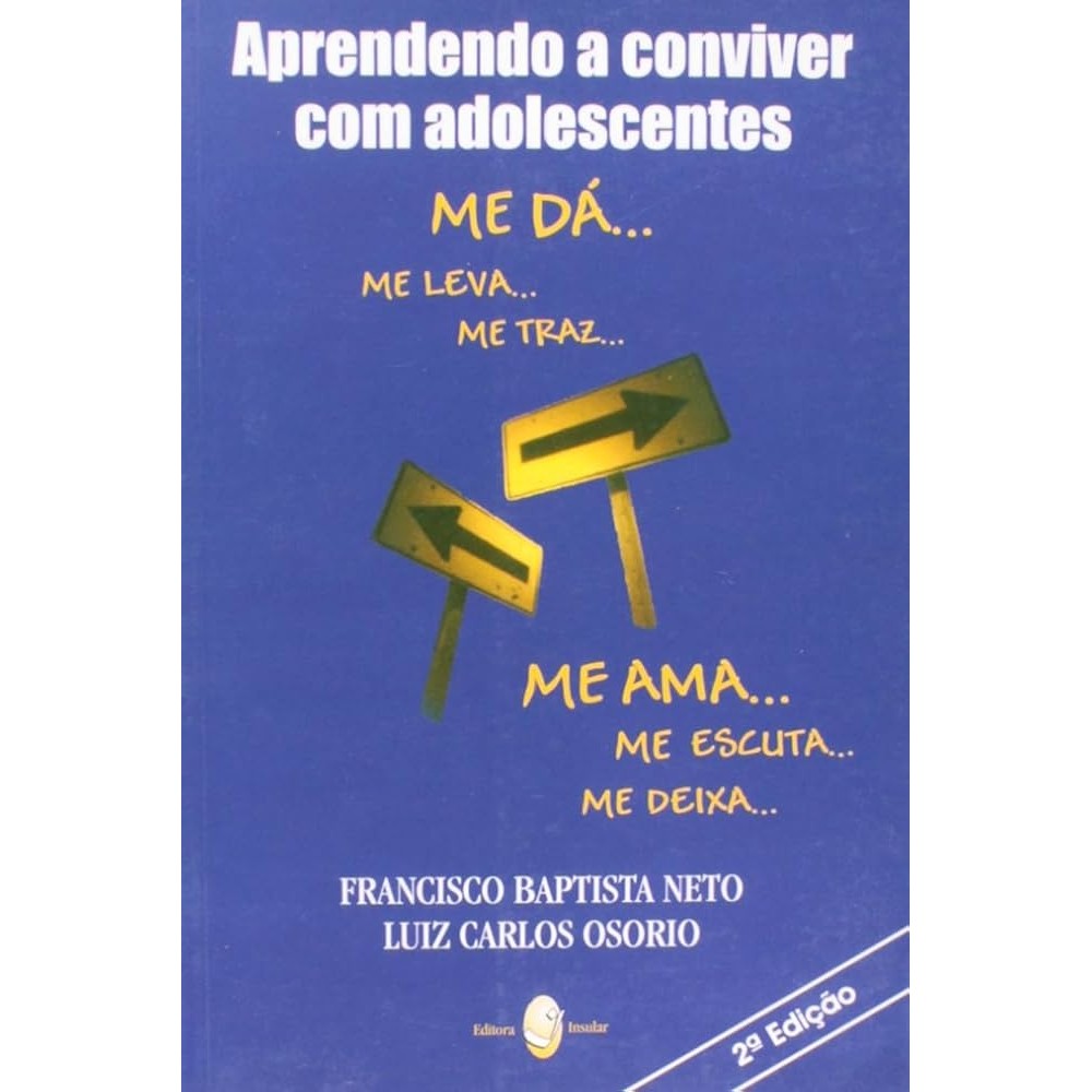 Aprendendo a Conviver com Adolescentes autor Francisco Baptista Neto ...