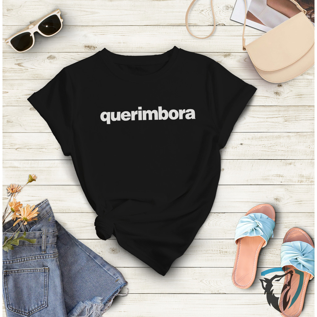 Camiseta Feminina Estampada Com Frase Engraçada Meme " Querimbora ...