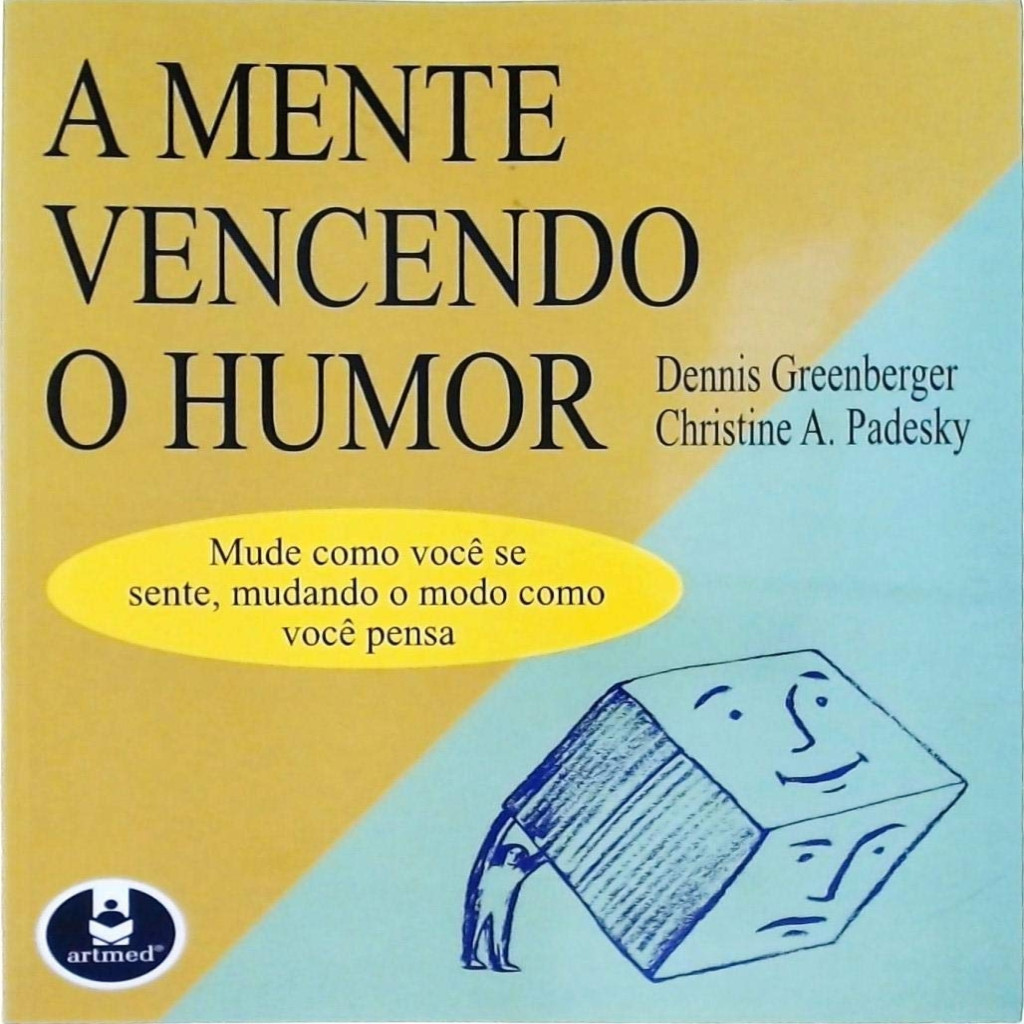 A Mente Vencendo o Humor autor Dennis Greenberger e Christine A ...