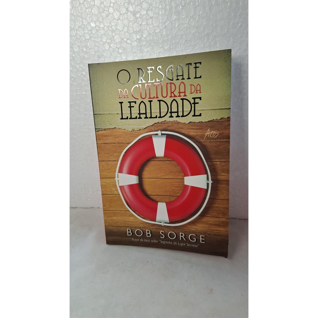 o resgate da cultura da lealdade autor bob sorge | Shopee Brasil